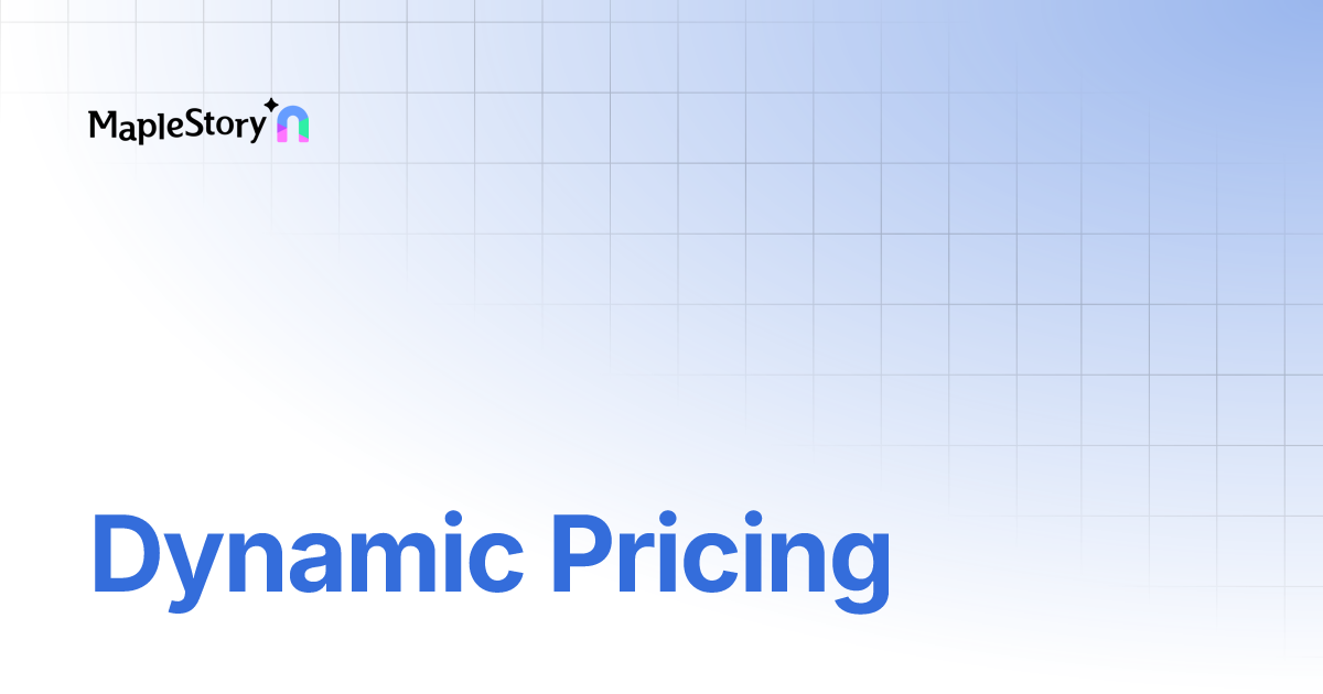 Dynamic Pricing | MapleStory N