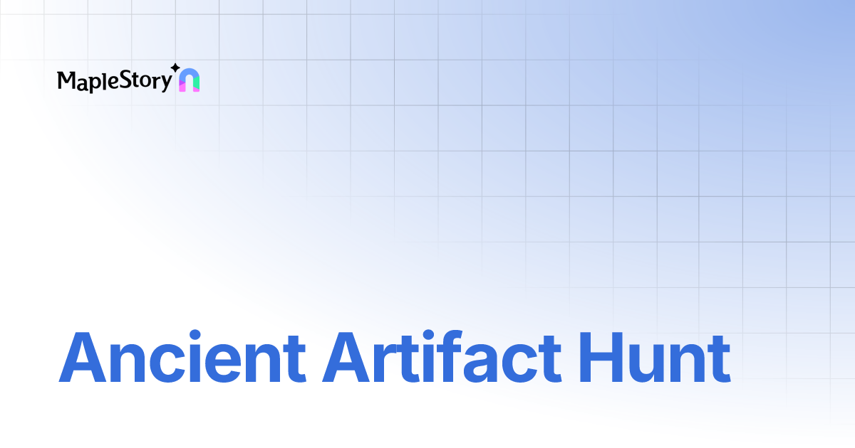 Ancient Artifact Hunt | MapleStory N