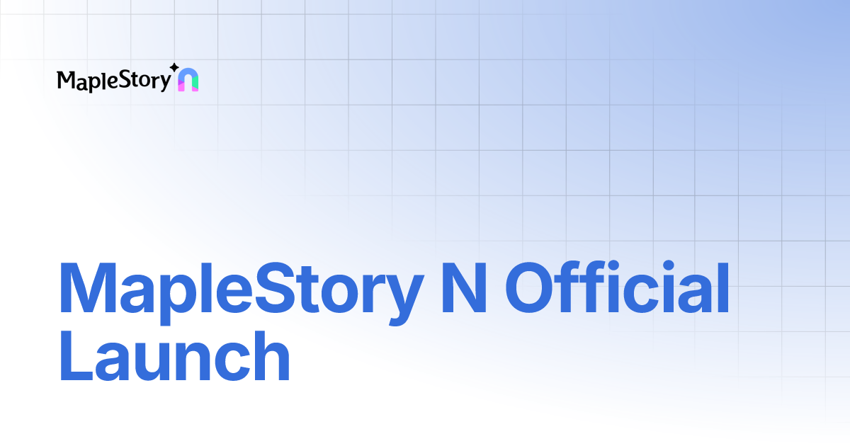 MapleStory N Official Launch | MapleStory N