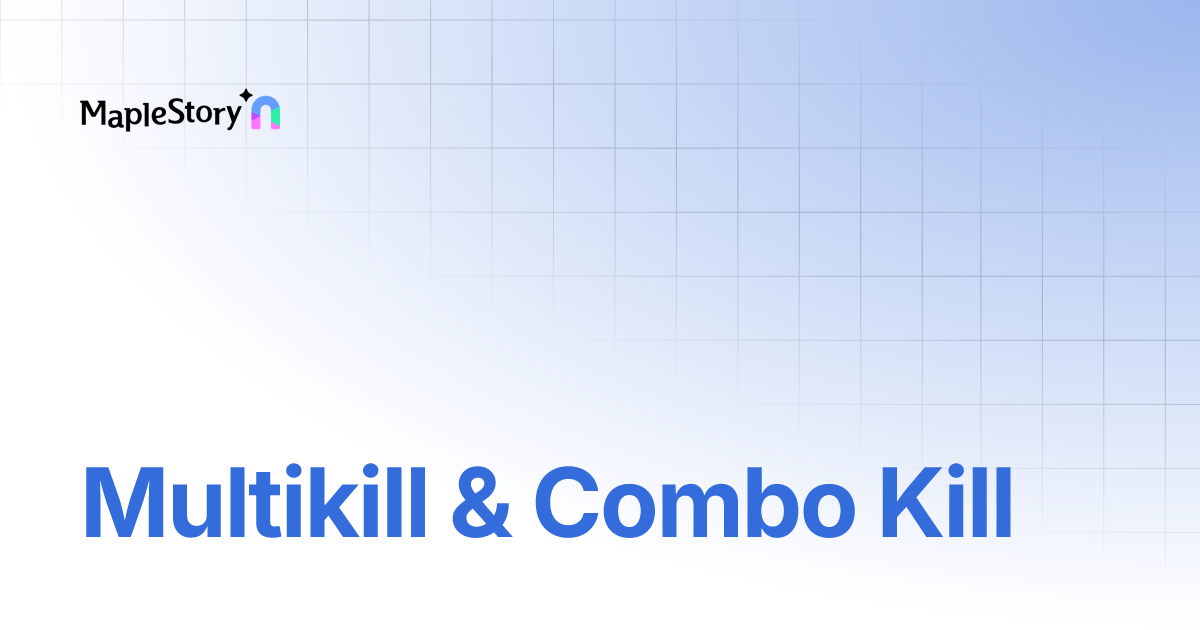 Multikill & Combo Kill | MapleStory N