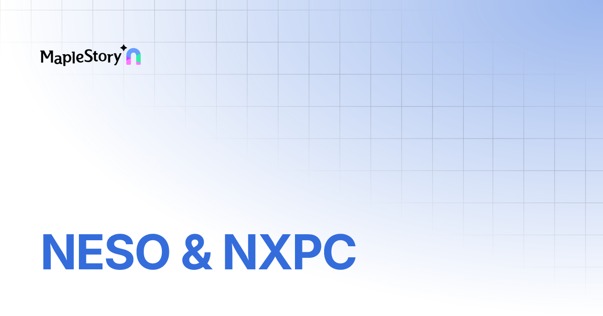 NESO & NXPC | MapleStory N